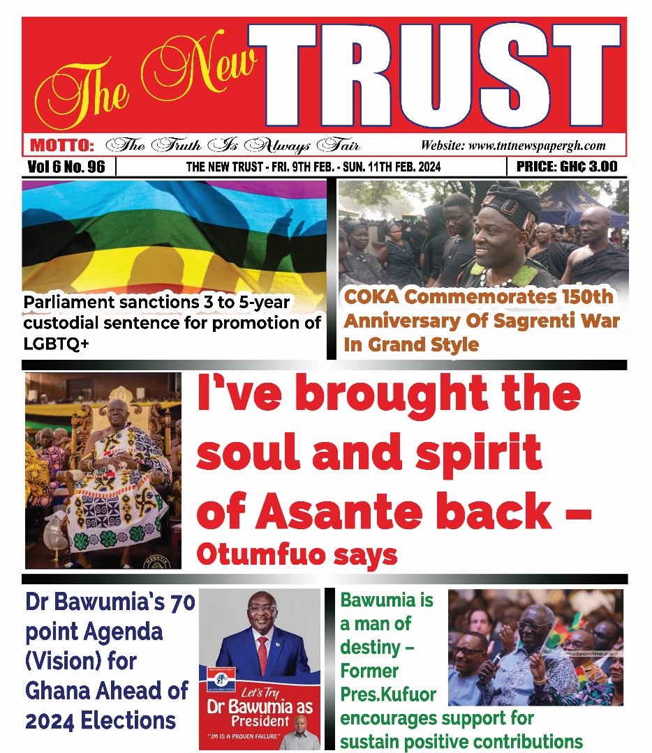 The New Trust Newspaper, Friday,9th February,2024 Edition - TNTNEWSPAPER