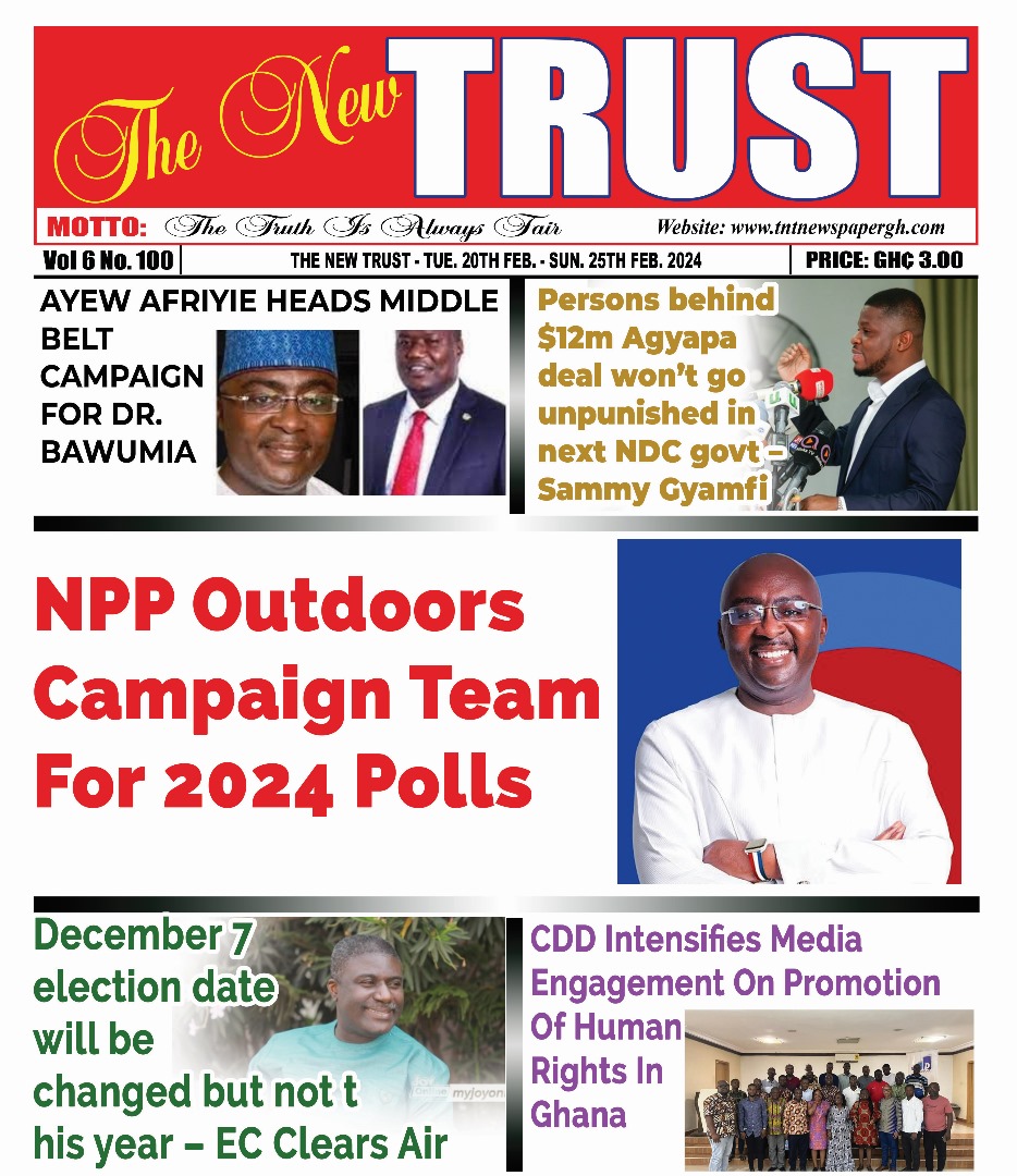 The New Trust Newspaper, Tuesday,20th February,2024 Edition - TNTNEWSPAPER