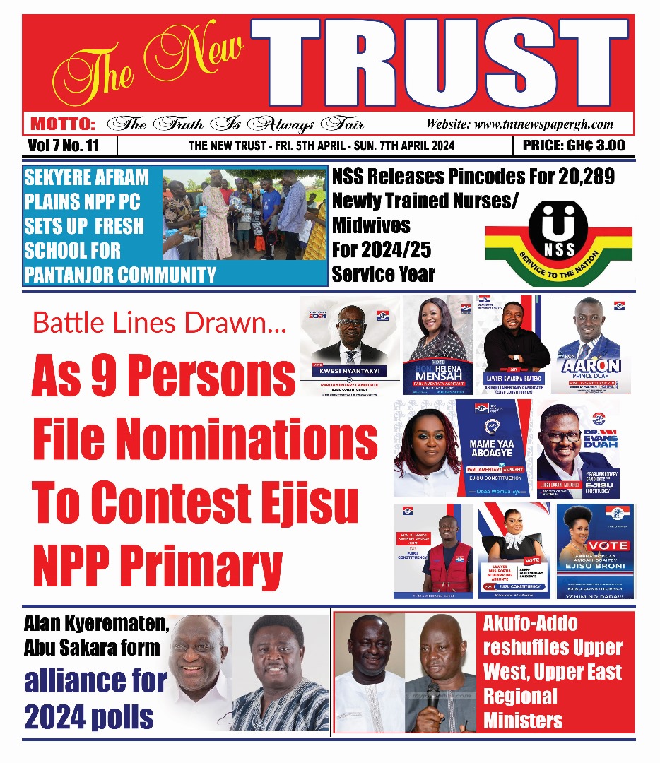 The New Trust Newspaper, Friday,5th April,2024 Edition - TNTNEWSPAPER