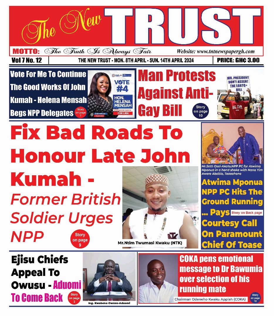 The New Trust Newspaper, Monday,8th April,2024 Edition - TNTNEWSPAPER