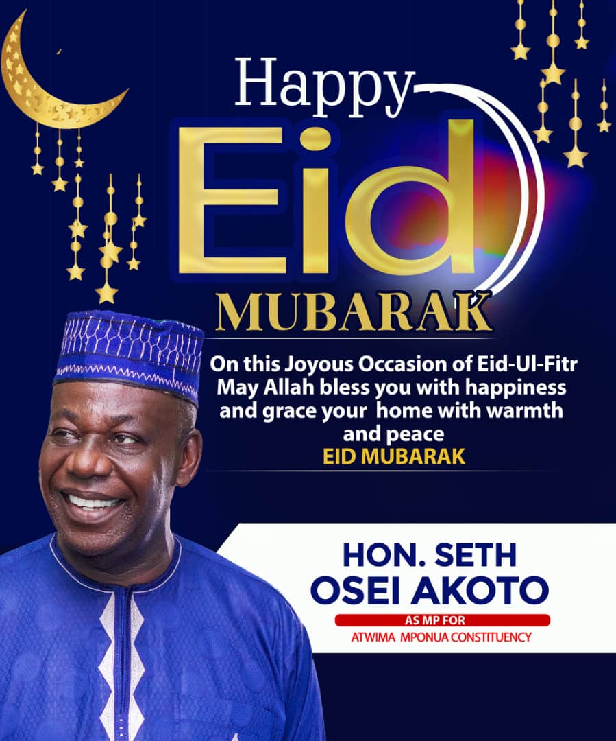 Seth Osei Akoto Wishes all Muslims Happy Eid UI Mubarak - TNTNEWSPAPER