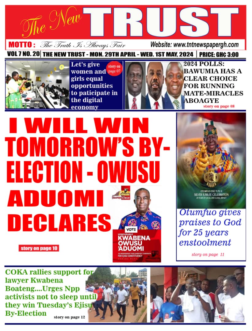 The New Trust Newspaper, Monday,29th April,2024 Edition - TNTNEWSPAPER