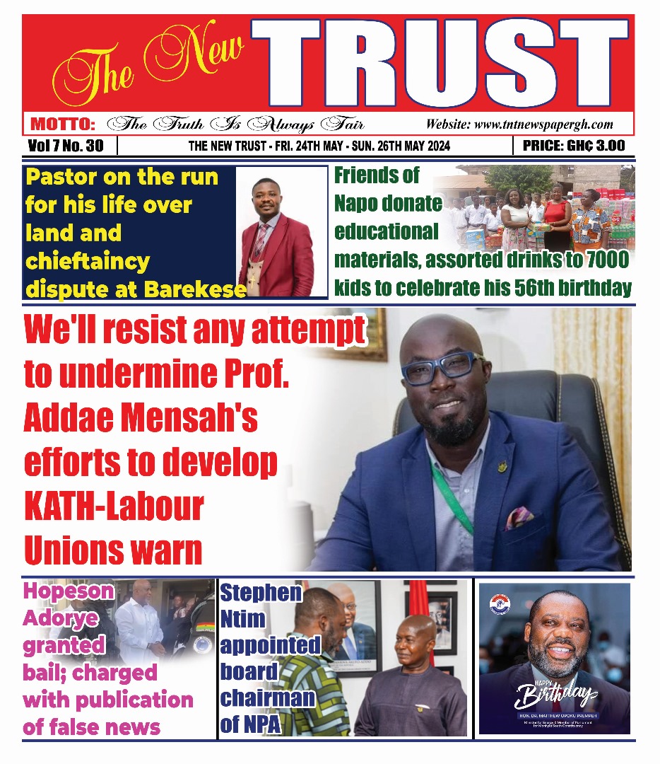 The New Trust Newspaper, Friday,24th May,2024 Edition - TNTNEWSPAPER