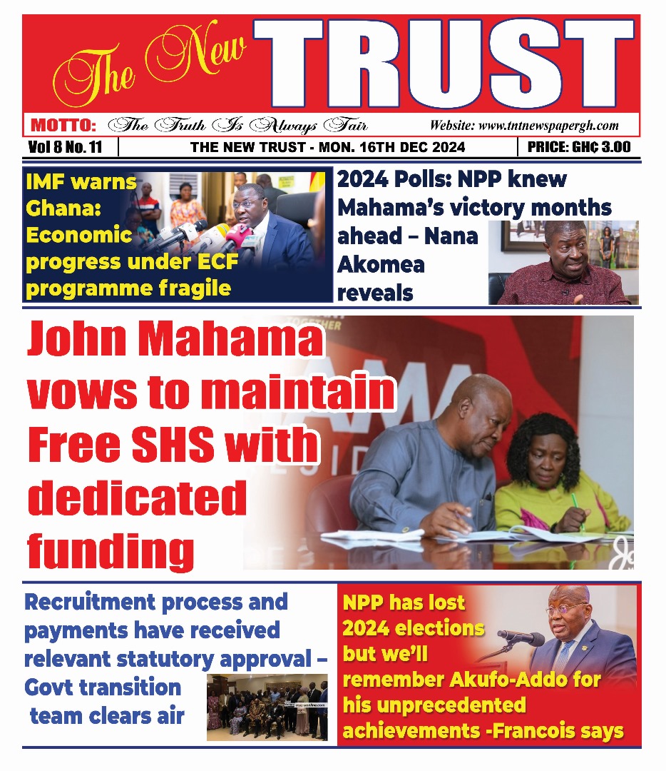 The New Trust Newspaper, Monday,16th December,2024 edition - TNTNEWSPAPER