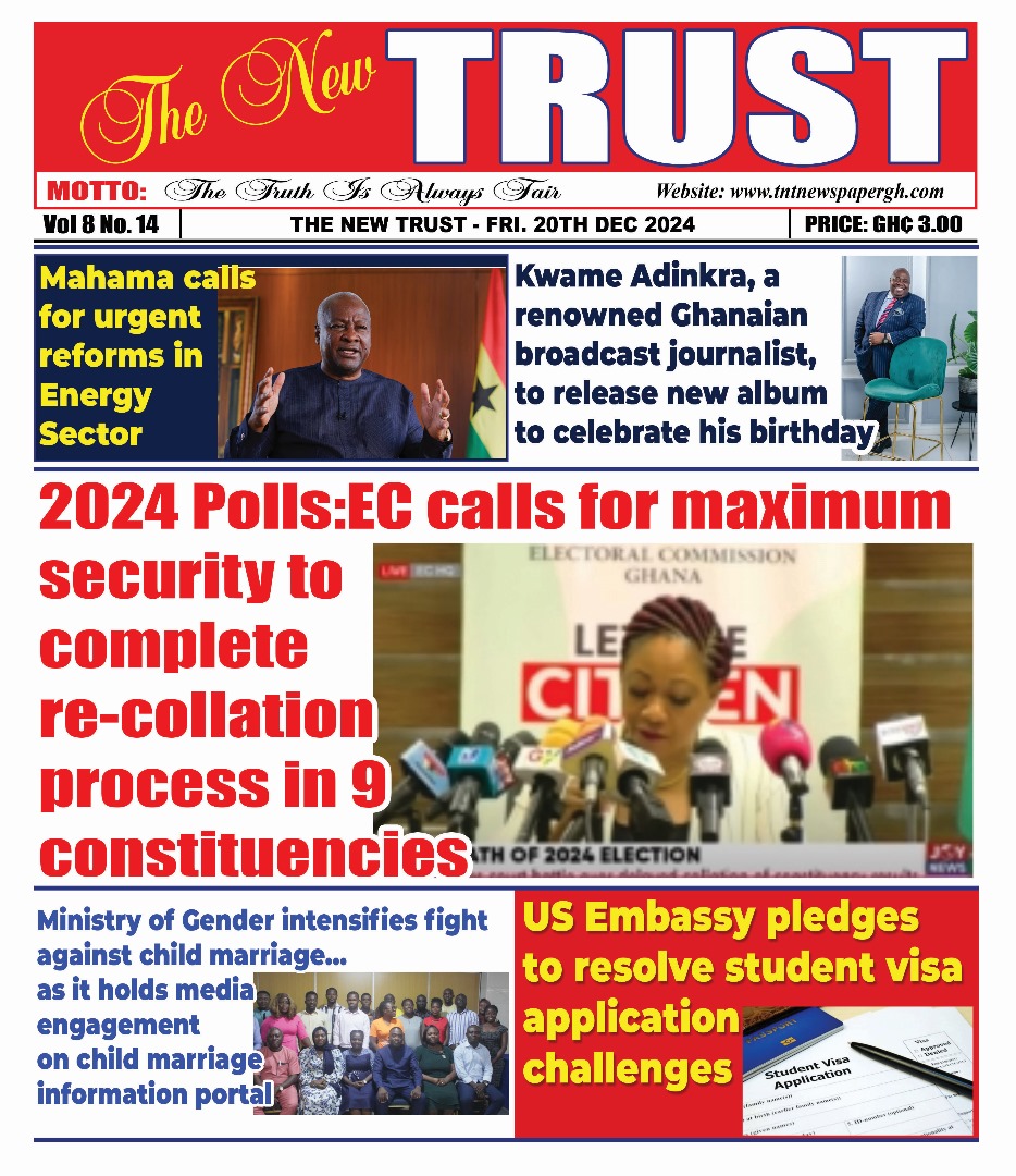 The New Trust Newspaper, Friday,20th December,2024 edition - TNTNEWSPAPER
