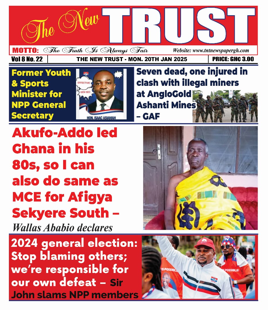 The New Trust Newspaper,Monday,20th January,2025 edition - TNTNEWSPAPER