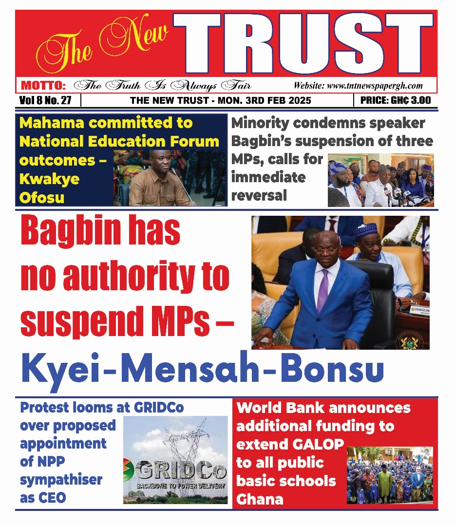 The New Trust Newspaper, Monday,3rd February,2025 edition - TNTNEWSPAPER