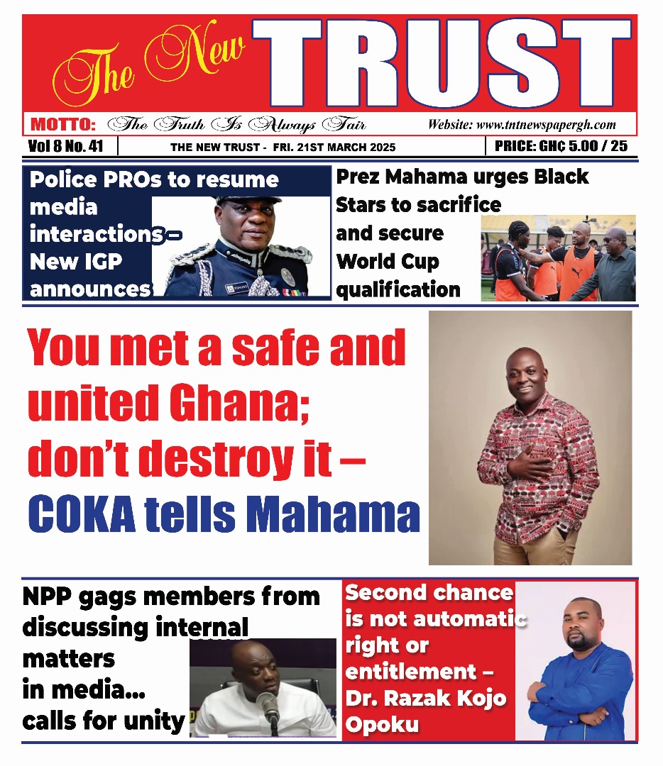 The New Trust Newspaper, Friday,21st March,2025 edition - TNTNEWSPAPER