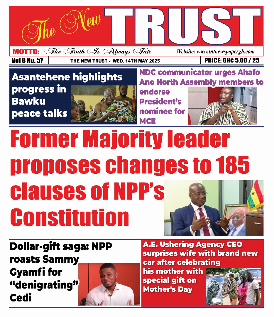 The New Trust Newspaper, Wednesday,14th May,2025 edition - TNTNEWSPAPER