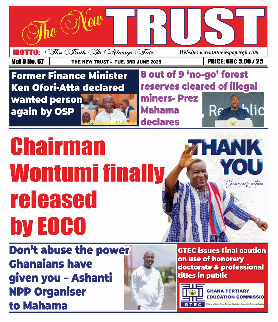 The New Trust Newspaper,Tuesday.3rd Jube,2025 edition - TNTNEWSPAPER