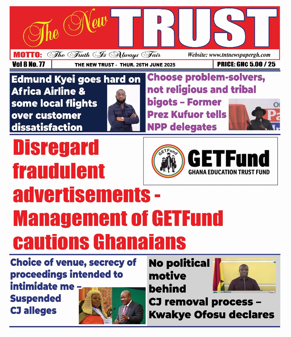 The New Trust Newspaper, Thursday,26th June,2025 edition - TNTNEWSPAPER