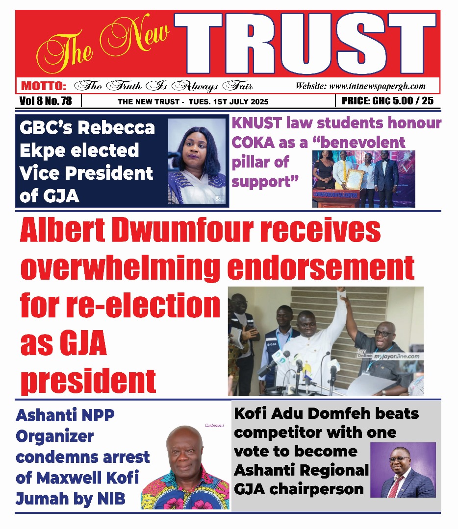 The New Trust Newspaper, Tuesday,1st July,2025 edition - TNTNEWSPAPER
