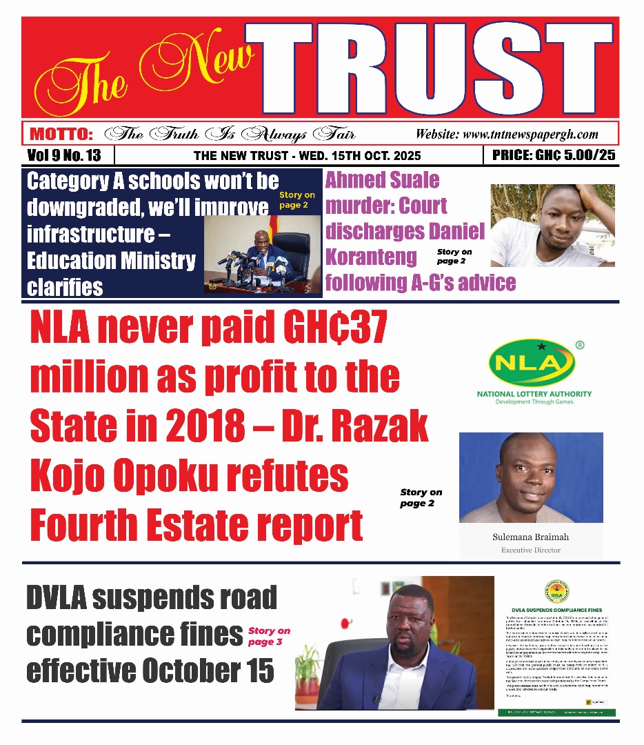 The New Trust Newspaper, Wednesday,15th October,2025 edition - TNTNEWSPAPER