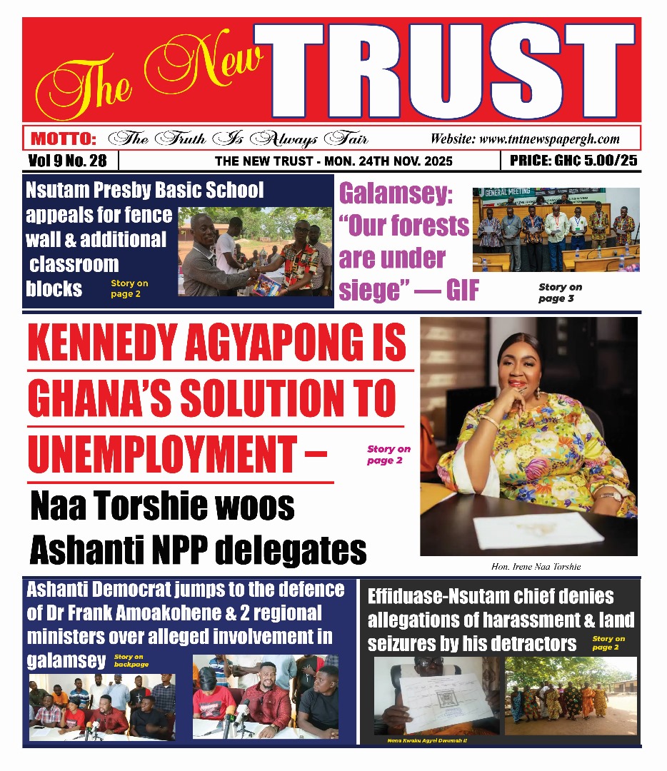 The New Trust Newspaper, Monday,24th November,2025 edition - TNTNEWSPAPER