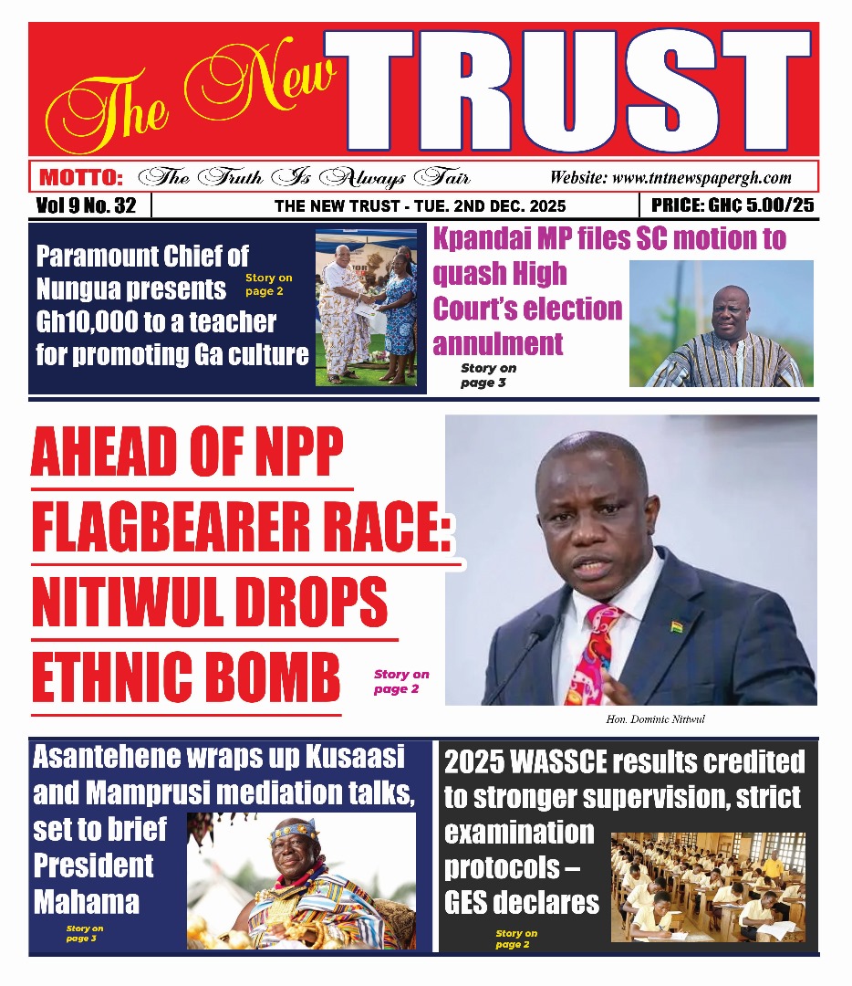 The New Trust Newspaper, Tuesday,2nd December,2025 edition - TNTNEWSPAPER